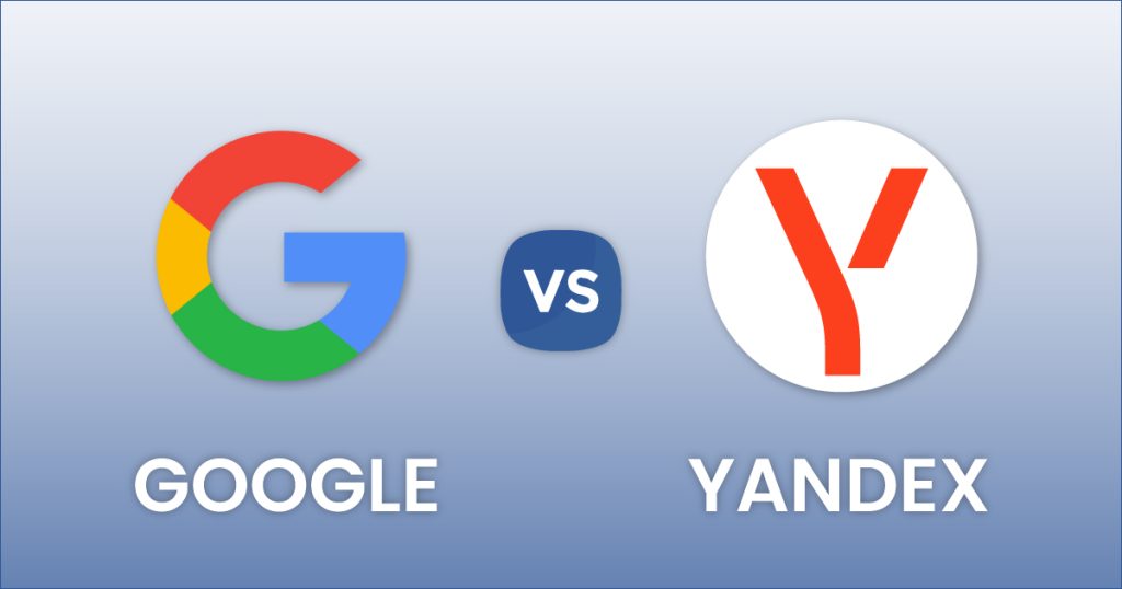 Yandex Vs Google: Know All Benefits and Disadvantages